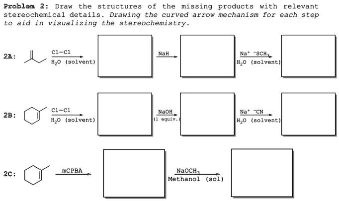 Problem 2: Draw the structures of the missing products with relevant ...
