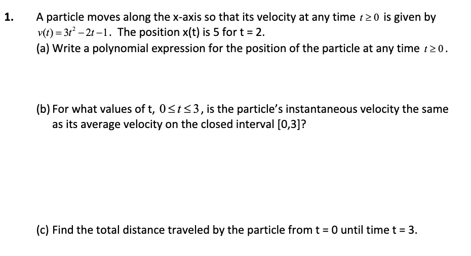 SOLVED: particle moves along the X-axis so that its velocity at any time t2 0 is given by v(t ...