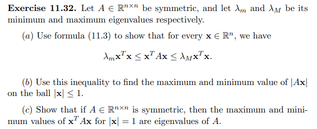 Exercise 11.32. Let A ∈ℝ^n × n be symmetric, and let λm and λM be its ...
