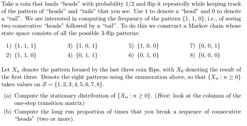 SOLVED: Take a coin that lands heads" with probability 1/2 and flip it ...