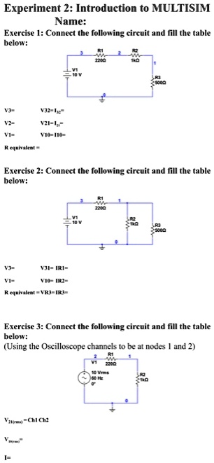 SOLVED: Experiment 2: Introduction to MULTISIM Name: Exercise 1: Connect the following circuit ...