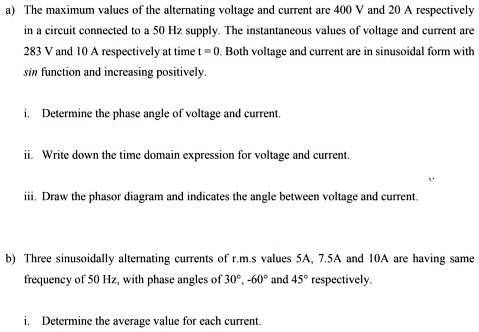 a) The maximum values of the alternating voltage and current are 400 V and 20 A respectively in ...