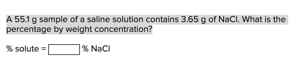 A 551 g sample of a saline solution contains 365 g of nacl...
