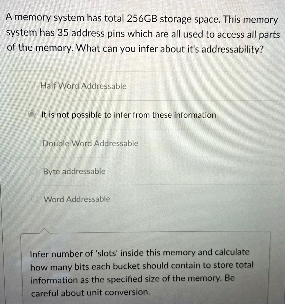 SOLVED: Texts: A memory system has a total of 256GB storage space. This memory system has 35 ...