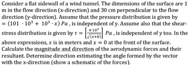 consider a flat sidewall ofa wind tunnel the dimensions ofthe surface ...