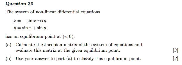 SOLVED: Question 35 The system of non-linear differential equations x ...