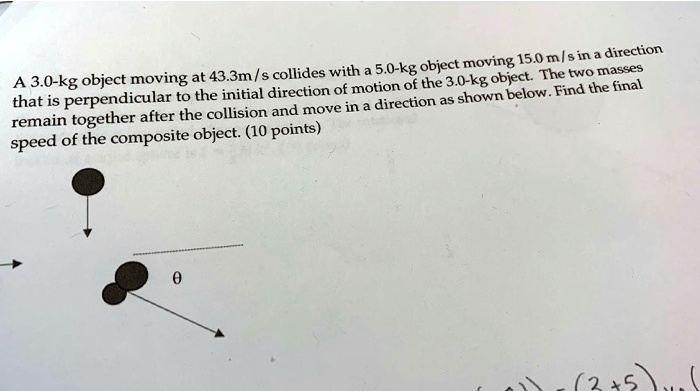 moving 150 msin a direction a 30 kg object moving at 433m s collides ...