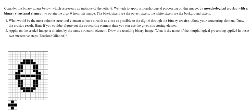 Consider the binary image below, which represents an instance of the ...