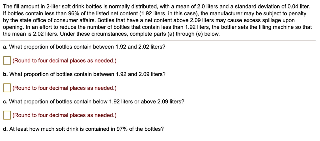 SOLVED: The fill amount in 2-liter soft drink bottles is normally ...