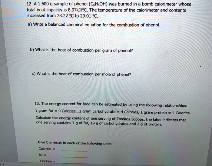 SOLVED: 12. A 1.600 g sample of phenol (C6H6OH) was burned in a bomb ...
