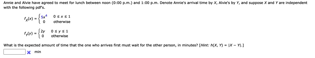 Annie and Alvie have agreed to meet for lunch between noon (12:00 p.m ...