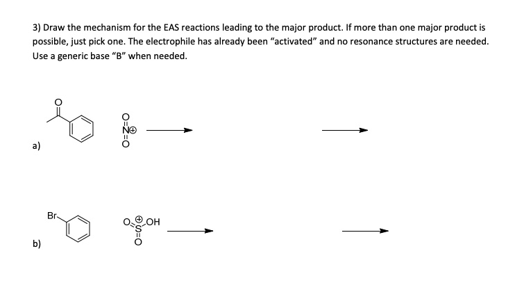 SOLVED:3) Draw the mechanism for the EAS reactions leading to the major ...
