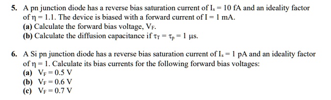 SOLVED: 5. A pn junction diode has a reverse bias saturation current of ...