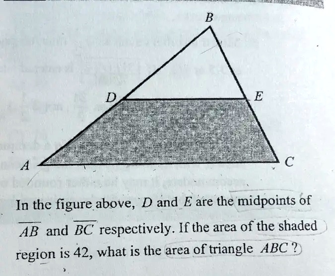 Solved In The Figure Above D And Eare The Midpoints Of Ab And Bc
