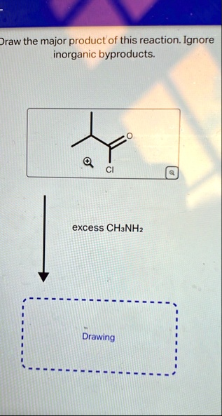 draw the major product of this reaction ignore inorganic byproducts 0 ...
