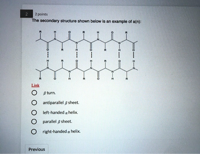 SOLVED: 2 points The secondary structure shown below is an example of a ...