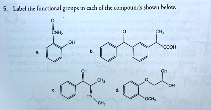 SOLVED: Label the functional groups in each of the compounds shown ...