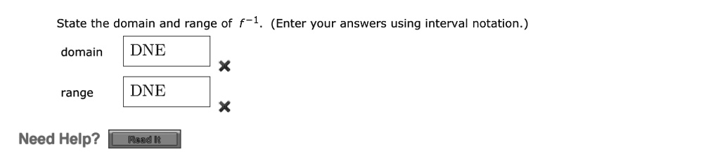 SOLVED: State the domain and range of f^(-1) (Enter your answers using ...