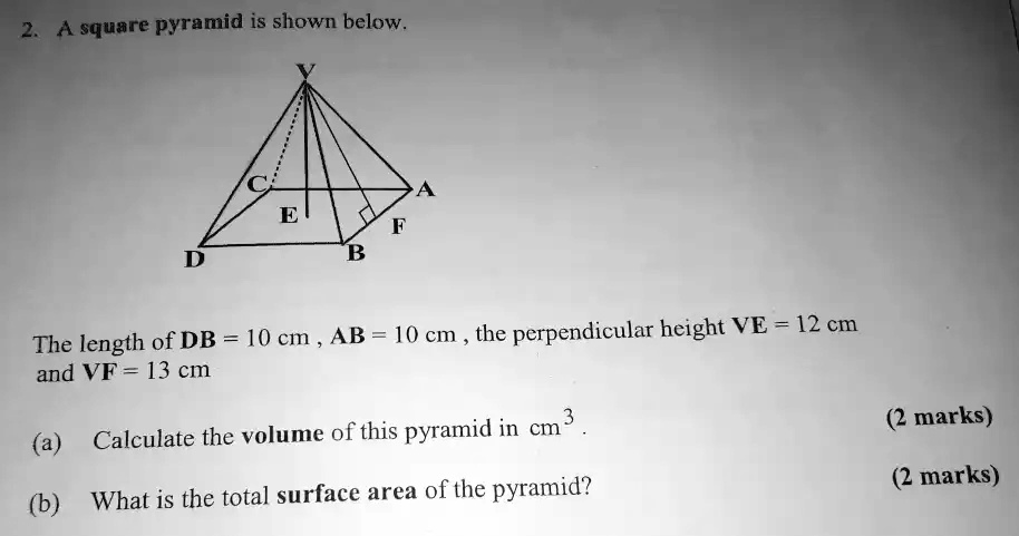 SOLVED: A square pyramid is shown below. AB = 10 cm the perpendicular ...