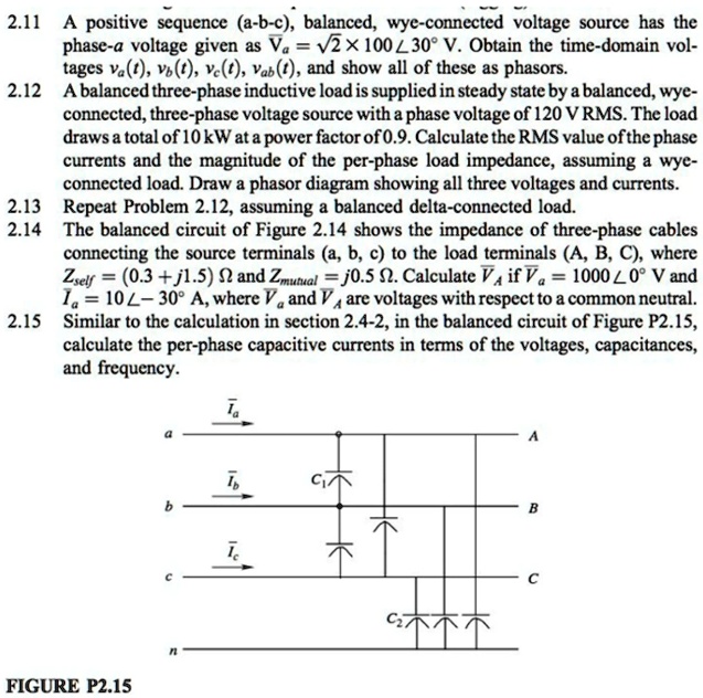 2.11 A positive sequence (a-b-c), balanced, wye-connected voltage source has the phase-a voltage ...