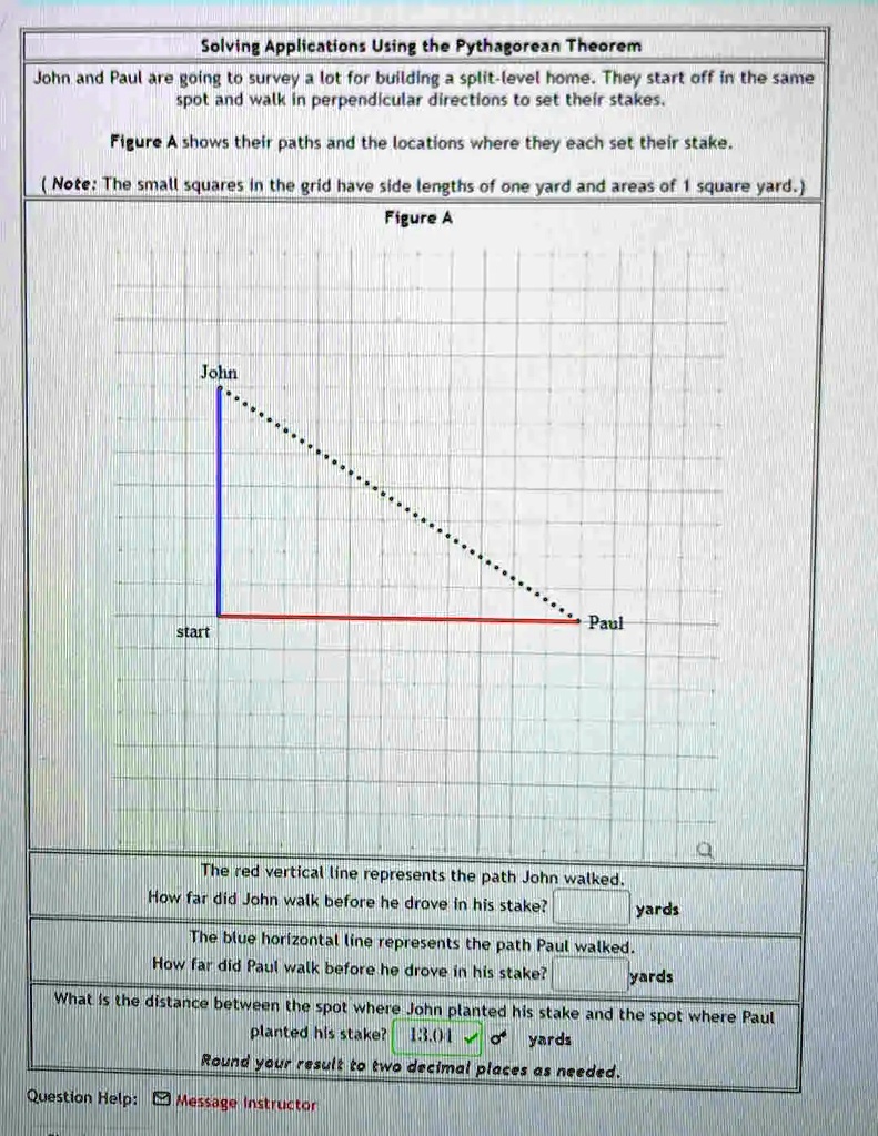 SOLVED: Solving Application: Using the Pythagorean Theorem John and ...