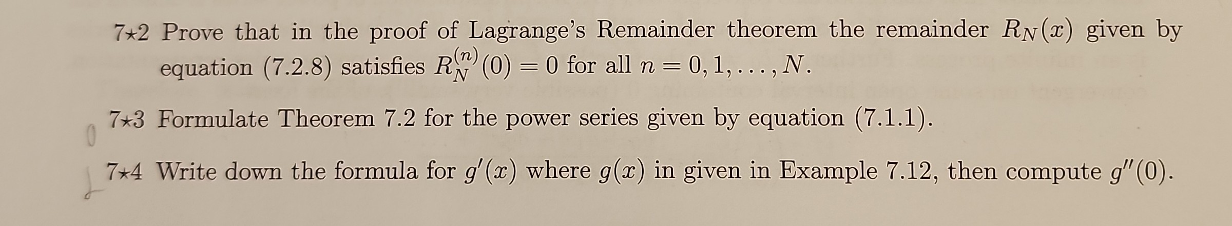SOLVED: 7 ⋆ 2 Prove that in the proof of Lagrange's Remainder theorem ...