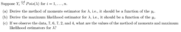 Solved Suppose Y Pois λ For I 1 N A Derive The Method Of