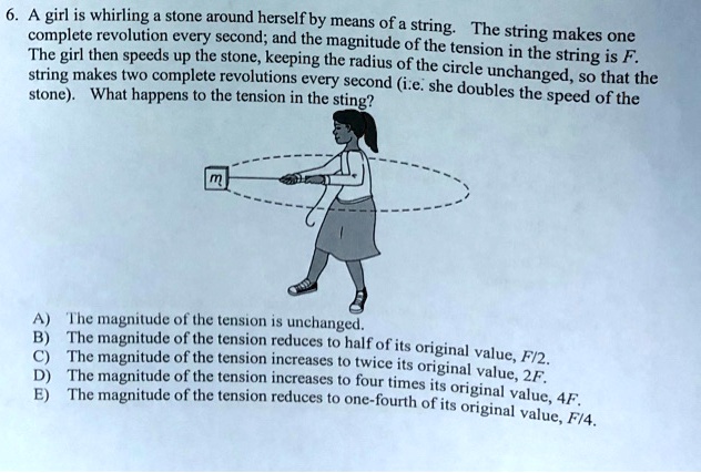 [GET ANSWER] girl is whirling stone around herself by means ofa string ...