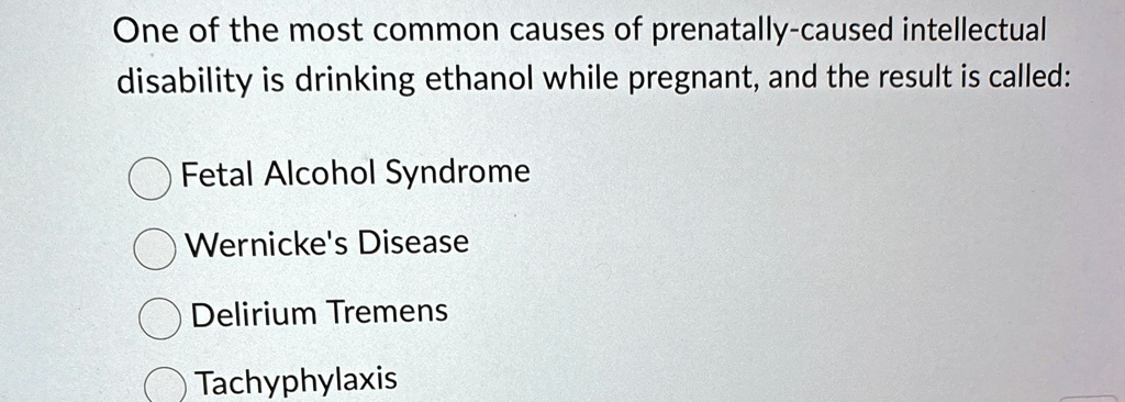one of the most common causes of prenatally caused intellectual ...