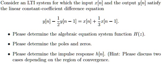 SOLVED: Consider an LTI system for which the input n and the output yn satisfy the linear ...