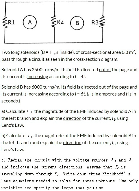 SOLVED: R1 R2 R3 Two long solenoids B = Î¼0l, of cross-sectional area A ...