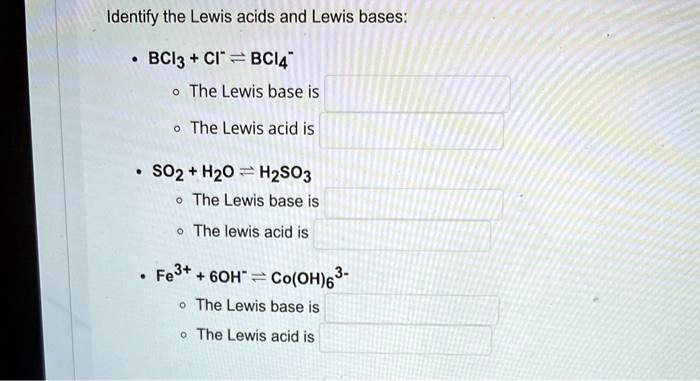 SOLVED:Identify the Lewis acids and Lewis bases: BCI3 - Cl" = BCIA" The ...