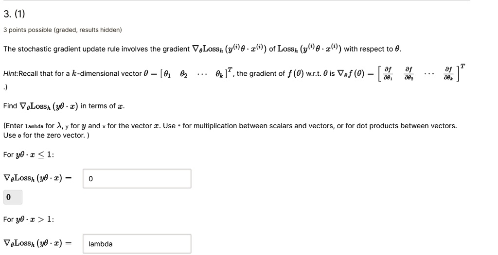 [GET ANSWER] 3 1 points possible graded results hidden the stochastic gradient update rule ...