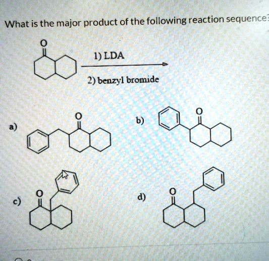 SOLVED: What is the major product of the following reaction sequence 1 ...