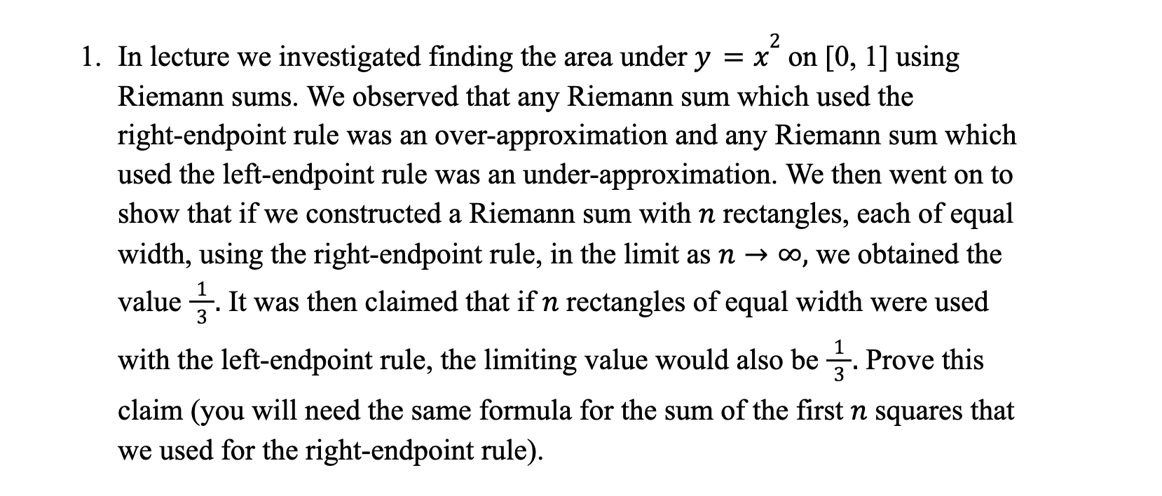 SOLVED: 1. In lecture we investigated finding the area under y=x^2 on ...