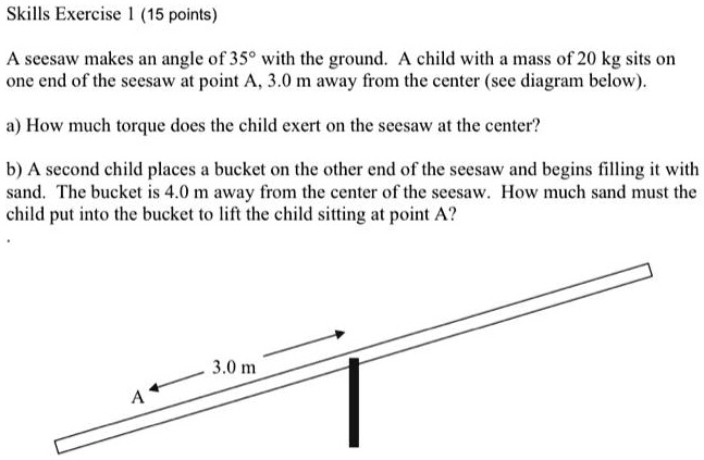 [GET ANSWER] skills exercise 15 points a seesaw makes an angle of 350 ...