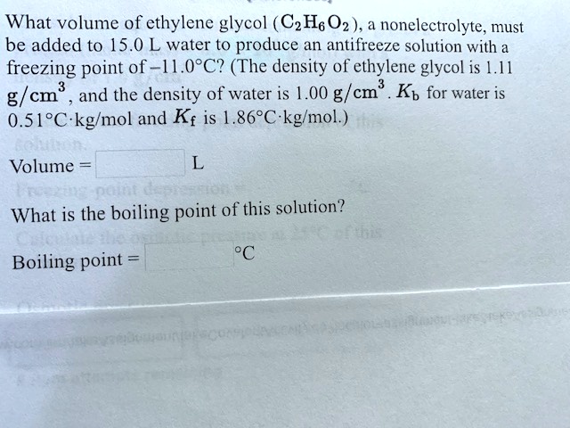 What volume of ethylene glycol (C2H6O2), a nonelectrolyte, must be ...