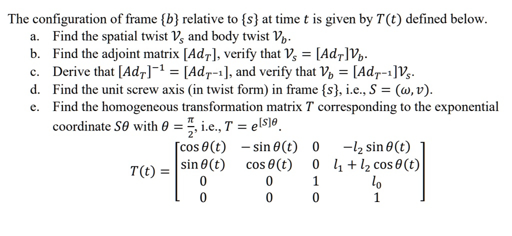 The configuration of frame b relative to s at time t is...