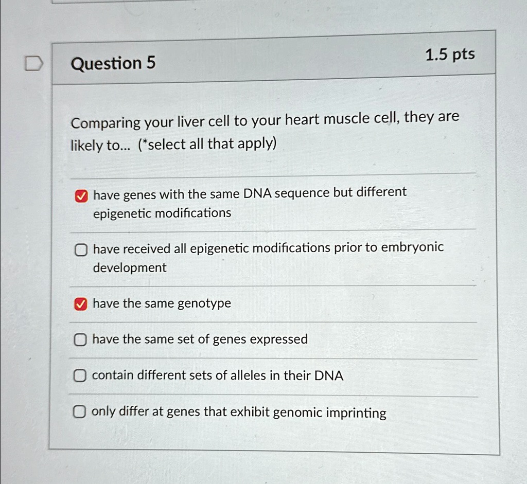 Question 5 1.5 pts Comparing your liver cell to your heart muscle cell ...