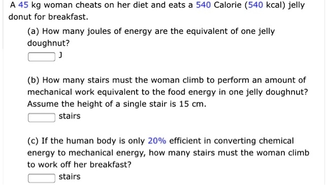 a 45 kg woman cheats on her diet and eats 540 calorie 540 kcal jelly ...