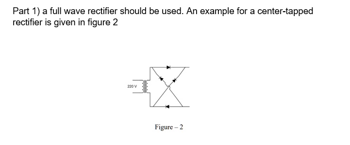 SOLVED: Please make the simulation in Ltspice or Proteus , thank you . Part 1) a full wave ...