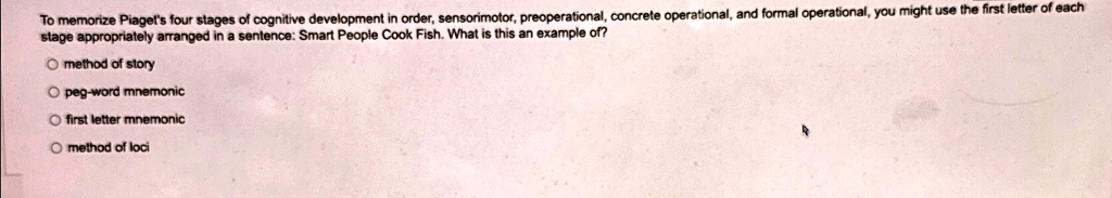 VIDEO solution: To memorize Piaget's four stages of cognitive ...
