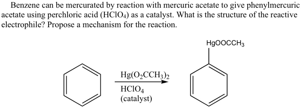 Benzene can be mercurated by reaction with mercuric acetate to give ...