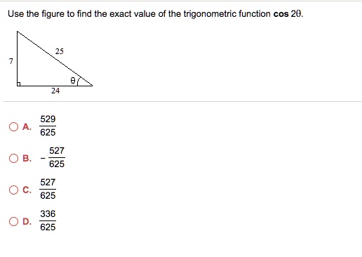 SOLVED: Use the figure to find the exact value of the trigonometric function cos 20.