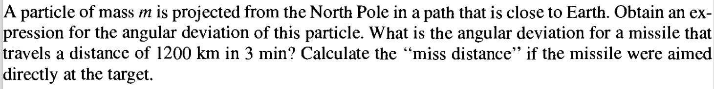 a particle of mass m is projected from the north pole in a path that is close to earth obtain an ...