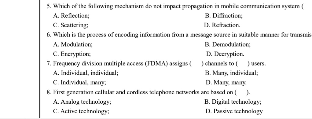 SOLVED: 5. Which of the following mechanism do not impact propagation in mobile communication ...