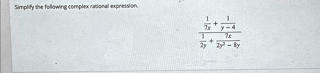 SOLVED: Simplify the following complex rational expression. ((1)/(7x ...