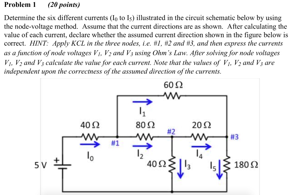 SOLVED: Problem 1 (20 points) Determine the six different currents (Io to Is) illustrated in the ...