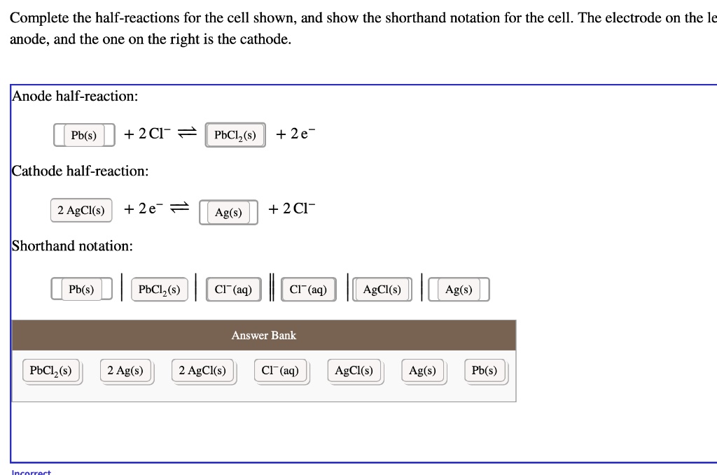 SOLVED: How did I do this wrong? Complete the half-reactions for the ...