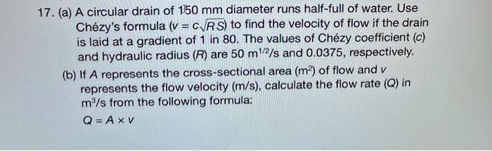 17 a a circular drain of 1150 mm diameter runs half full of water use ...